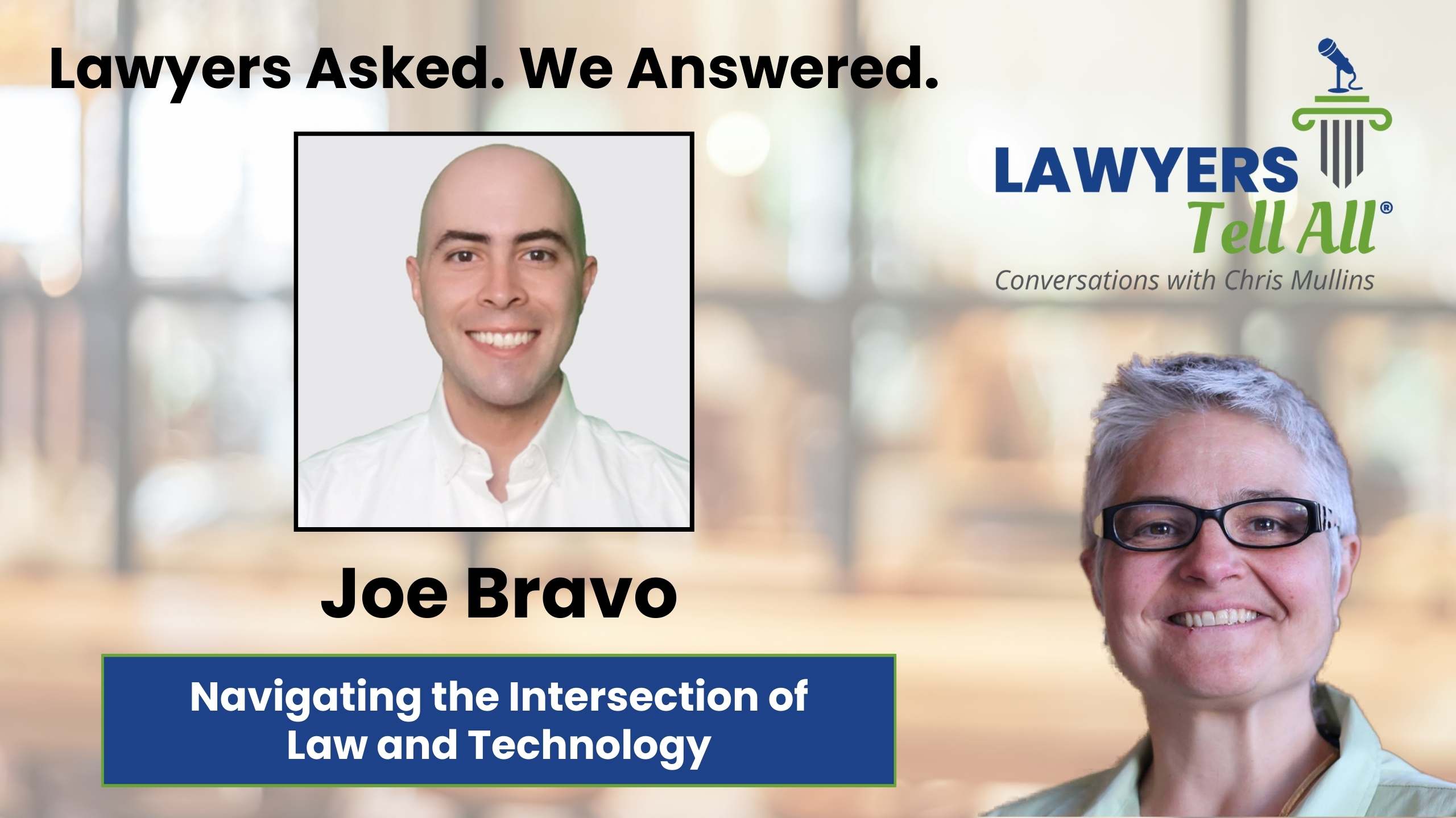 Joe Bravo on Navigating the Intersection of Law and Technology