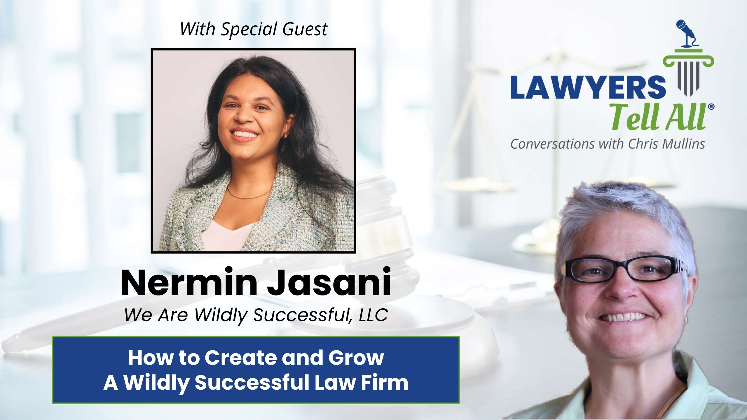 Nermin Jasani on How to Create and Grow a Wildly Successful Law Firm