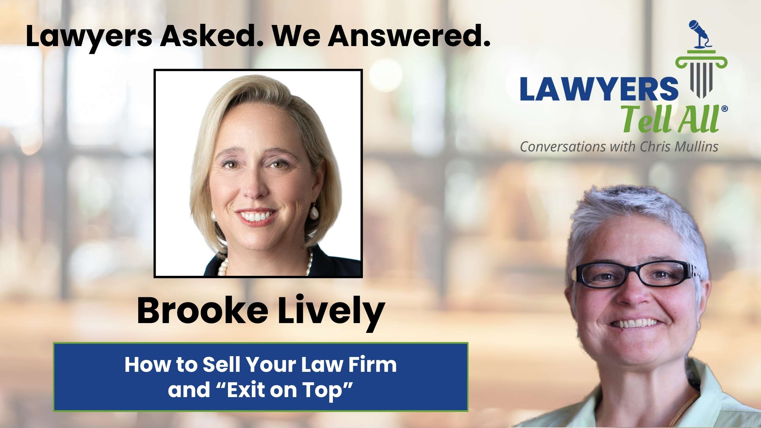 Brooke Lively on How to Sell Your Law Firm and “Exit on Top”