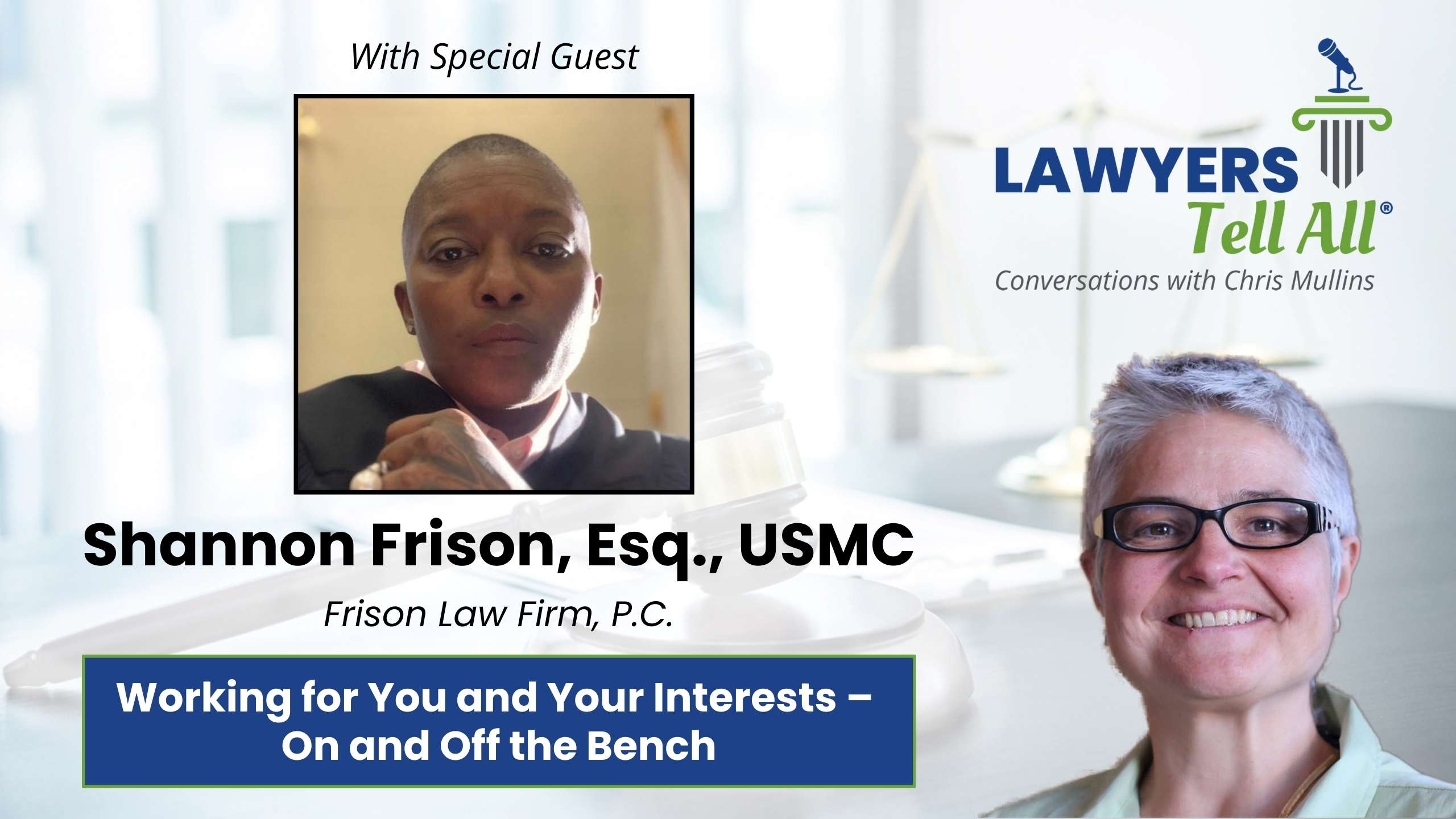 Shannon Frison, Esq., USMC on Working for You and Your Interests – On ...