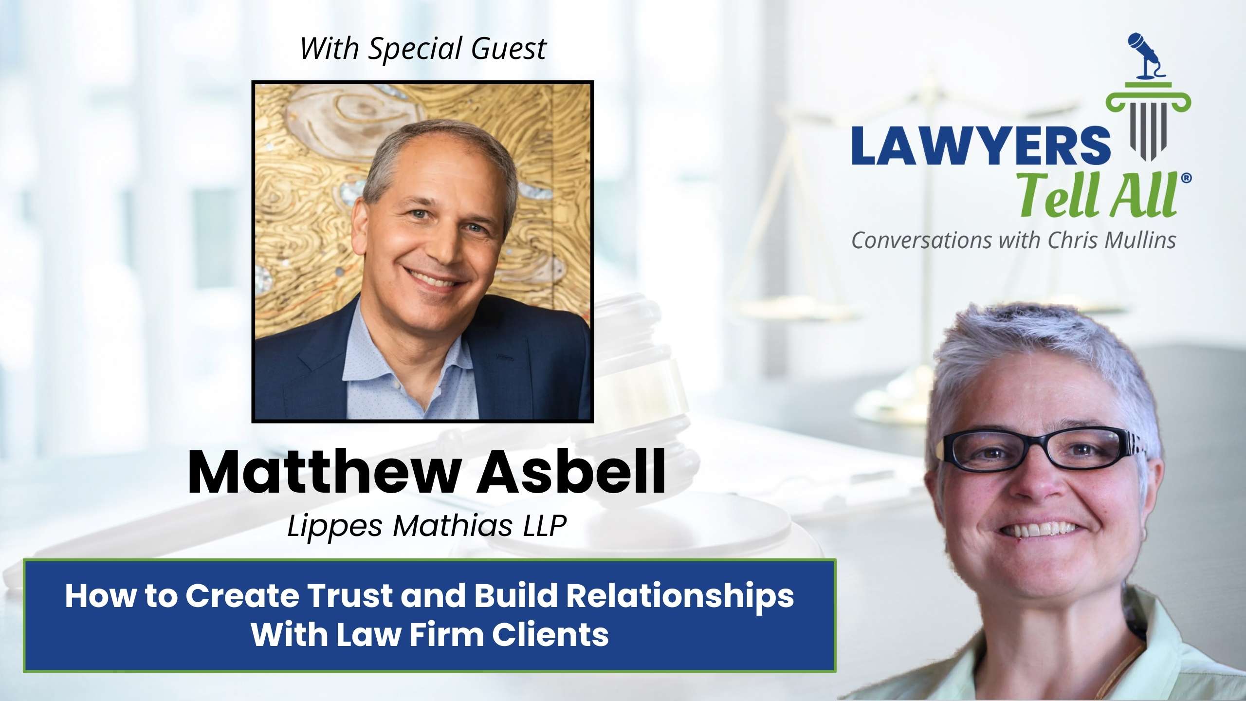 Matthew Asbell on How to Create Trust and Build Relationships With Law ...