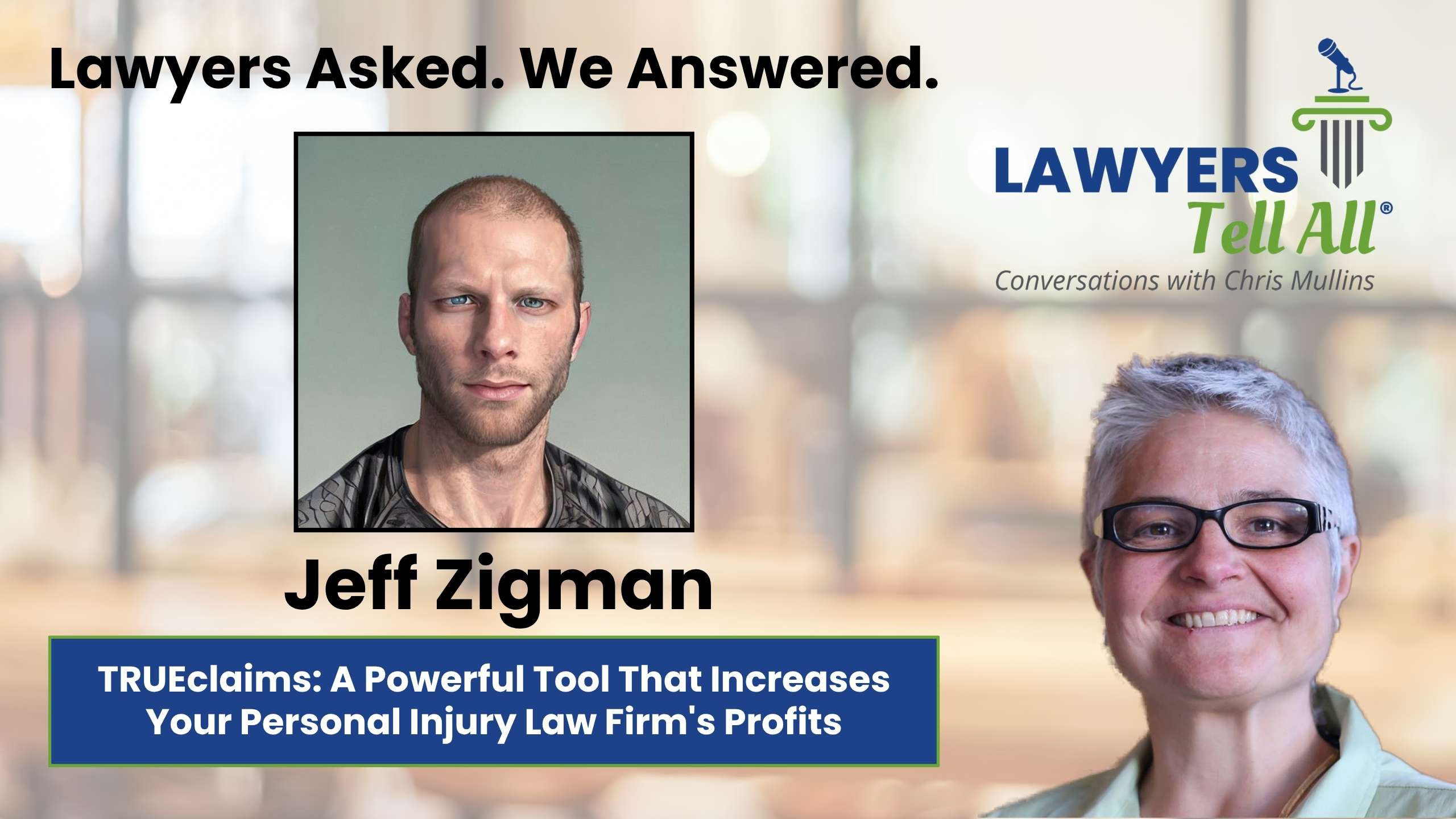Jeff Zigman on TRUEclaims: A Powerful Tool That Increases Your Personal ...